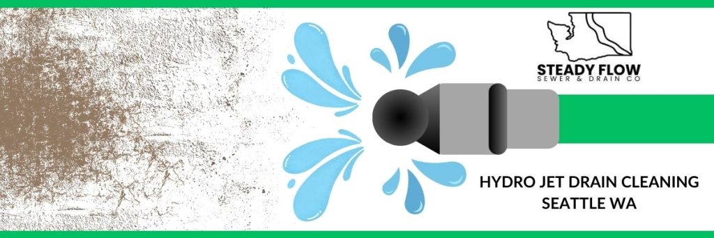 Hydro Jetting Seattle | Hydro Jet Drain Cleaning & Sewer Jetting | Seattle Hydrojet